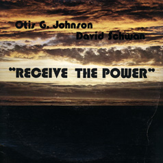 Receive the Power by Otis G. Johnson (Album, Gospel): Reviews, Ratings ...