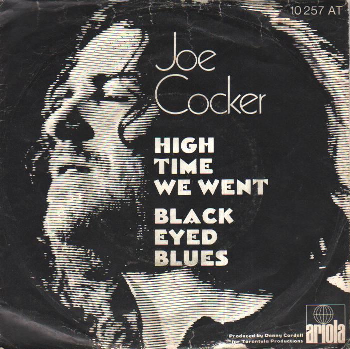 High Time We Went / Black Eyed Blues by Joe Cocker (Single; Ariola ...