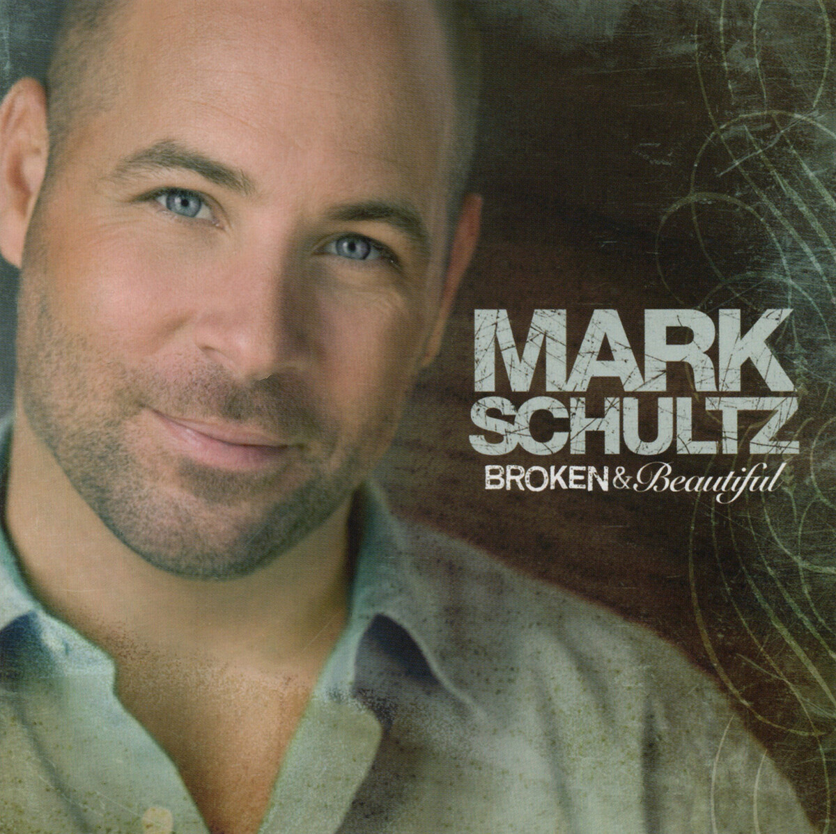 Broken & Beautiful by Mark Schultz (Album): Reviews, Ratings, Credits, Song list - Rate Your Music