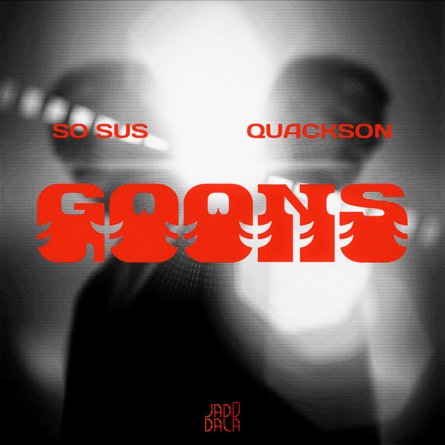 Goons by So Sus & Quackson (Single): Reviews, Ratings, Credits, Song ...