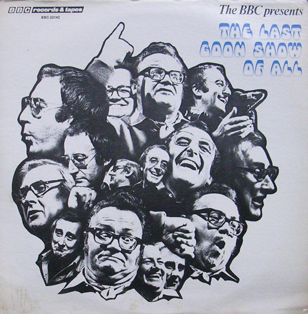The Last Goon Show of All by The Goons (Album; BBC; BBC-22142): Reviews ...