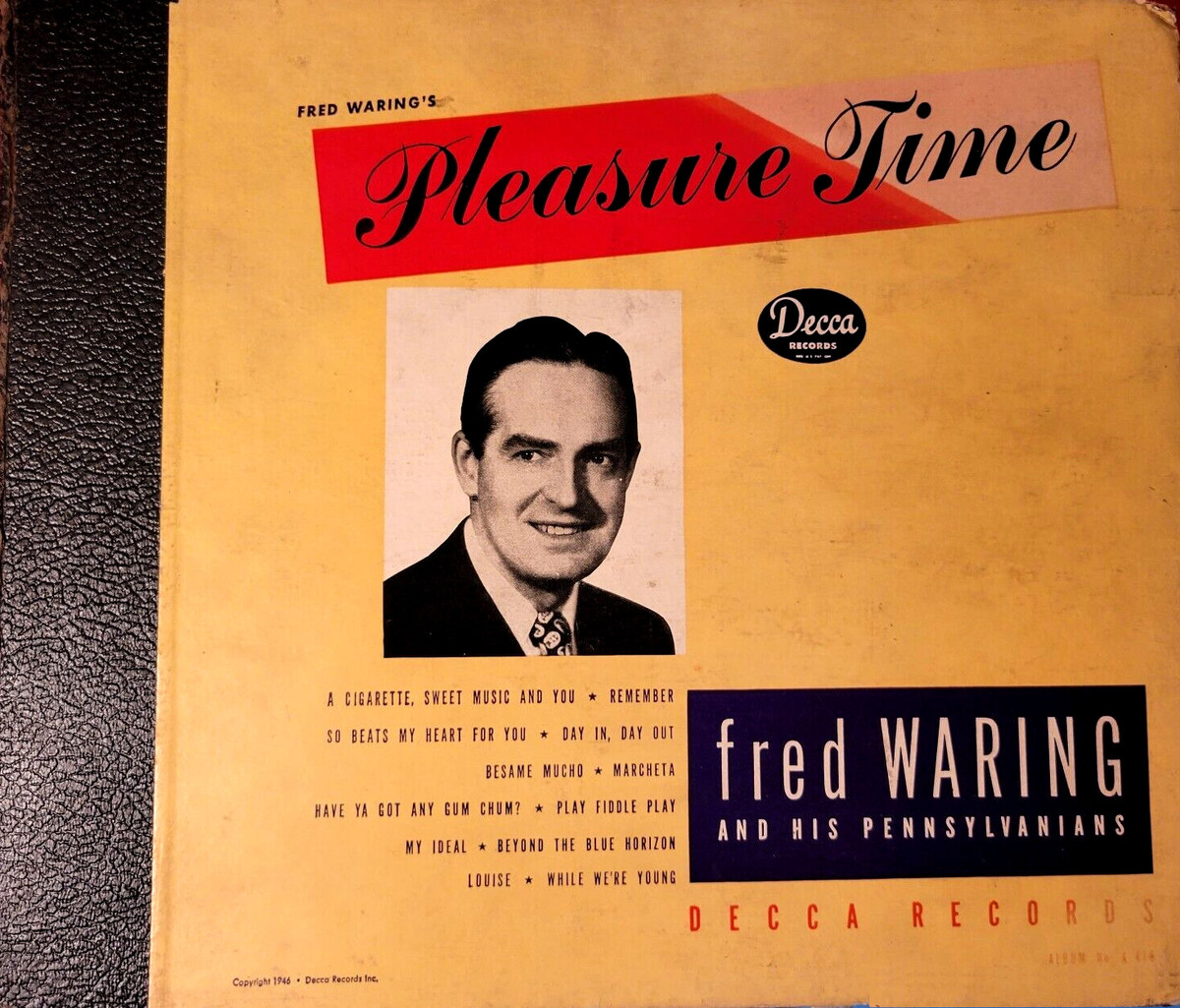 Fred Waring's Pleasure Time by Fred Waring and The Pennsylvanians ...