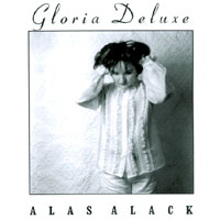 Alas Alack by Gloria Deluxe (Album): Reviews, Ratings, Credits, Song ...