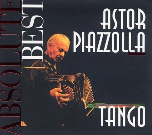 Absolute Best by Astor Piazzolla (Compilation): Reviews, Ratings ...
