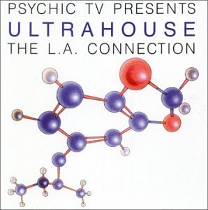 Ultrahouse: The L.A. Connection by Psychic TV (Album, Acid House ...