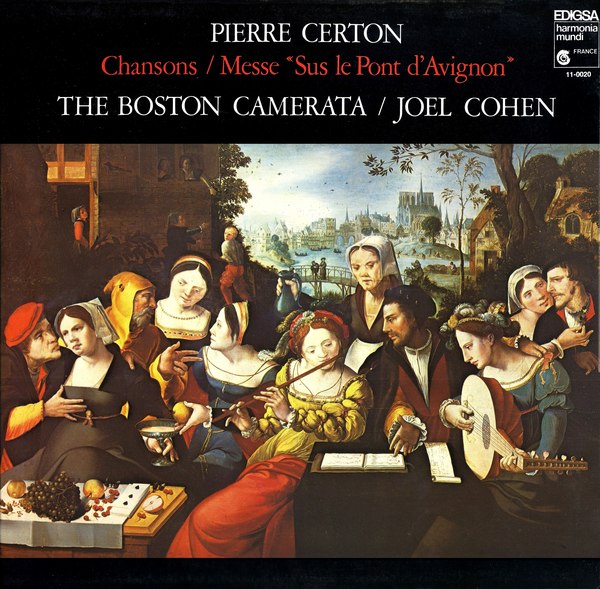 Chansons; Messe "Sus le pont d'Avignon" by Boston Camerata / Joël Cohen ...