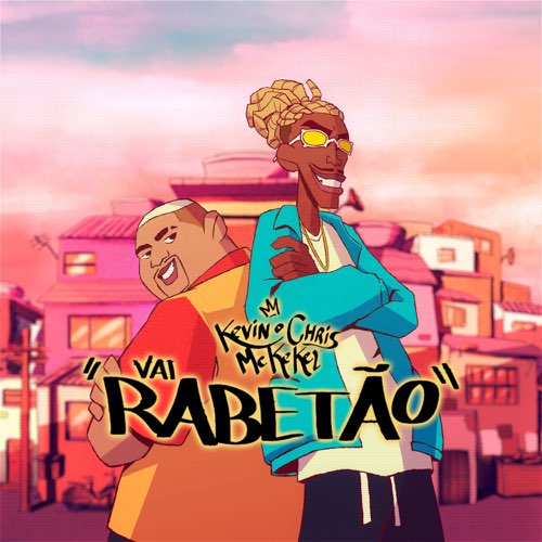 Vai rabetão by MC Kevin o Chris & MC Kekel (Single, Funk brasileiro ...