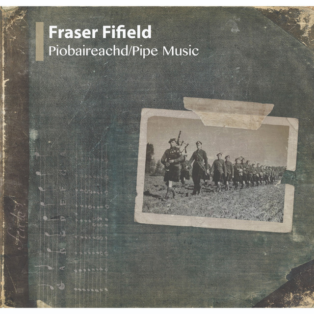 Piobaireachd / Pipe Music by Fraser Fifield (Album): Reviews, Ratings ...