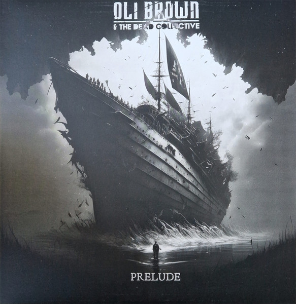 Prelude by Oli Brown & The Dead Collective (EP): Reviews, Ratings ...