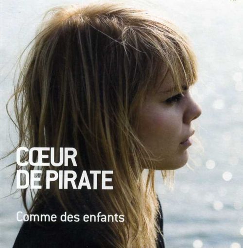Comme des enfants by Cœur de Pirate (Single, French Pop): Reviews ...