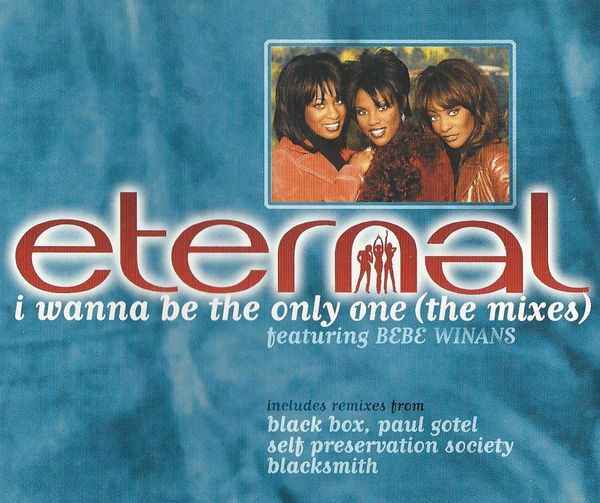 I Wanna Be the Only One by Eternal (Single; EMI; CDEMS 472 / 7243 8 ...