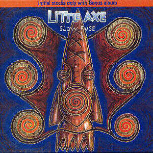 Slow Fuse by Little Axe (Album; Wired; WIRED 0233): Reviews, Ratings ...