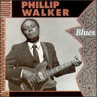 Blues by Phillip Walker (Album): Reviews, Ratings, Credits, Song list ...