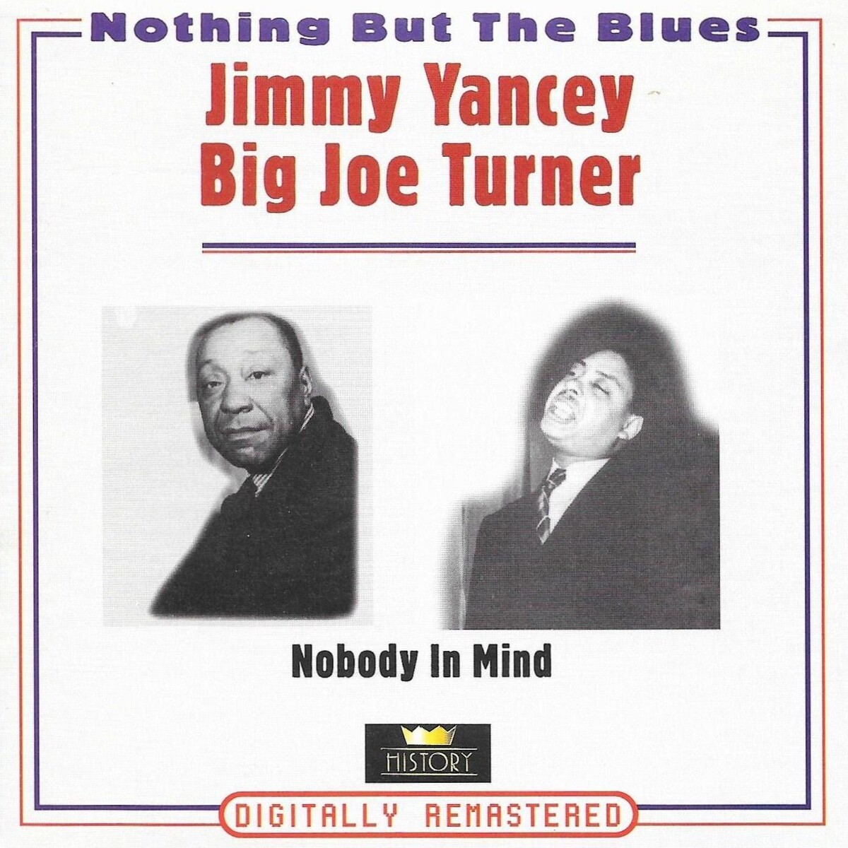 Nobody in Mind: Nothing but the Blues by Jimmy Yancey / Big Joe Turner ...