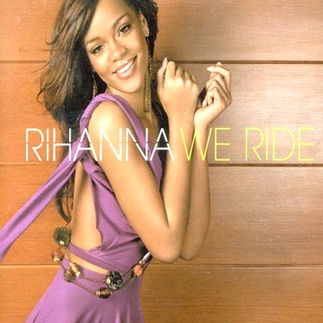 We Ride by Rihanna Single Def Jam 602517146273 Reviews Ratings Credits Song list Rate Your Music