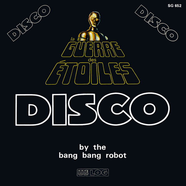 La guerre des étoiles Disco by Bang Bang Robot (Single, Disco): Reviews, Ratings, Credits, Song ...