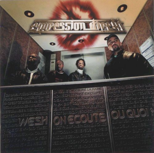 Wesh on écoute ou quoi ? by Expression Direkt (Album, French Hip Hop ...
