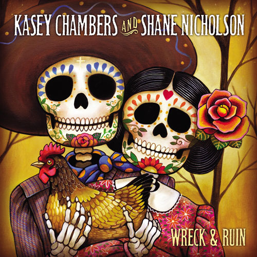 Wreck & Ruin by Kasey Chambers & Shane Nicholson (Album; Sugar Hill ...