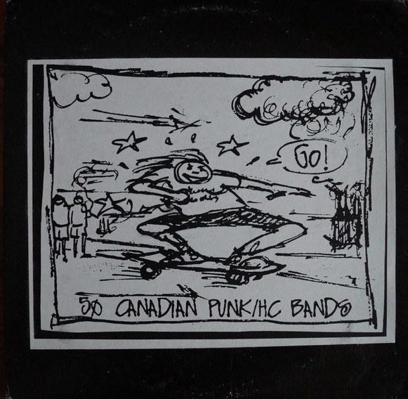 50 Canadian Punk/HC Bands by Various Artists (Compilation; Fans of Bad ...