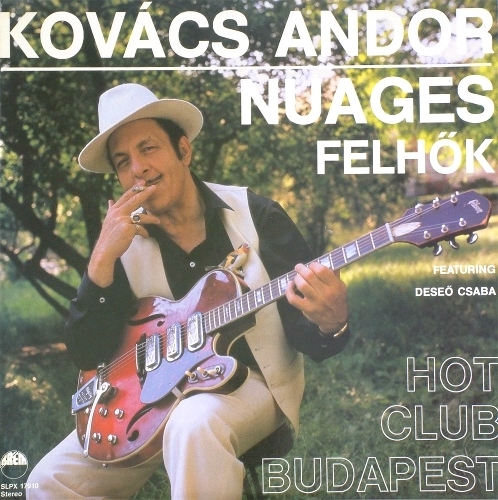 Nuages (Felhők) by Kovács Andor (Album, Jazz manouche): Reviews, Ratings, Credits, Song list ...