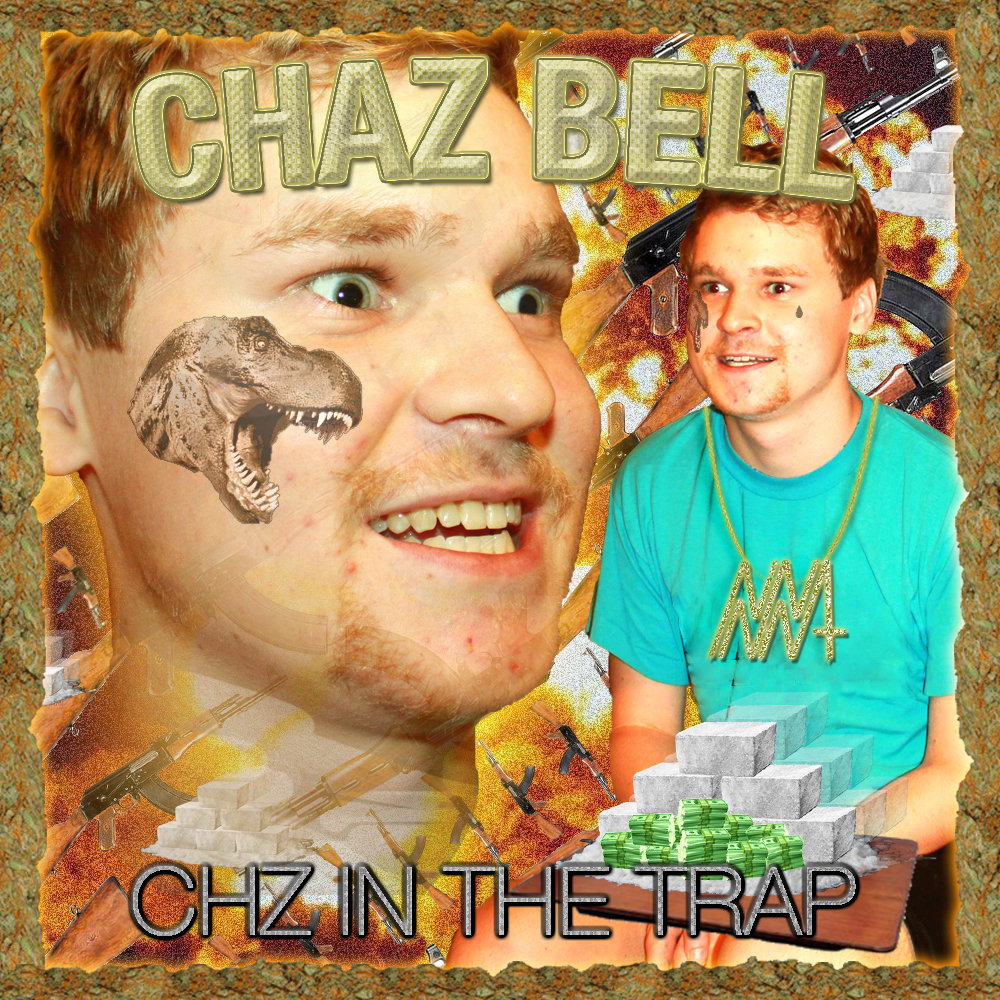 Chz in the Trap (A Collection of Trap Beats) by Chaz Bell (Album ...