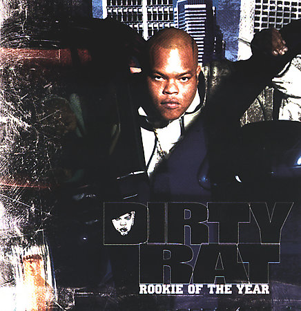 Rookie of the Year by Dirty Rat (Album, West Coast Hip Hop): Reviews ...