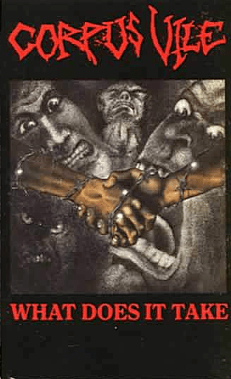 What Does it Take by Corpus Vile (Album, Crossover Thrash): Reviews ...