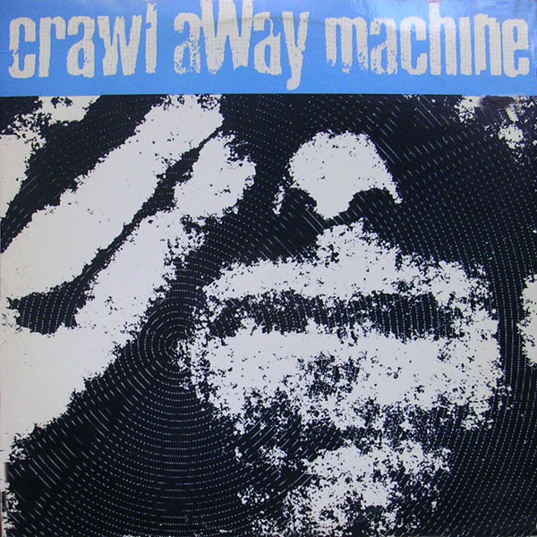 Crawl Away Machine Albums: songs, discography, biography, and listening ...