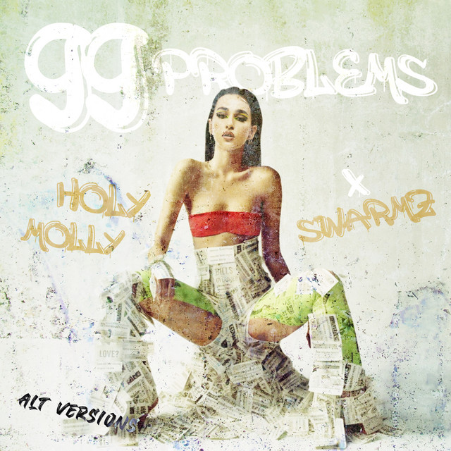 99 Problems (Alt Versions) by Holy Molly & Swarmz (Single): Reviews, Ratings, Credits, Song list ...