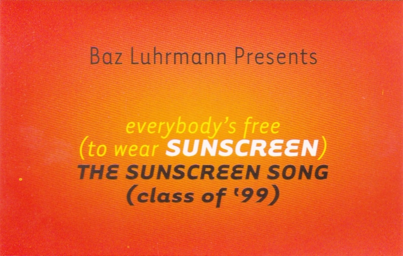 Everybody's Free (To Wear Sunscreen) by Baz Luhrmann (Single; EMI ...