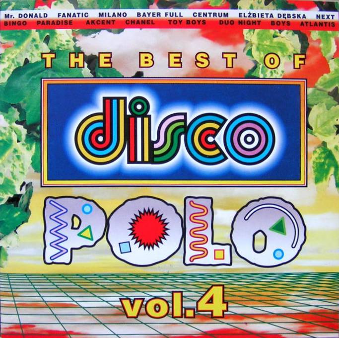The Best of Disco Polo Vol. 4 by Various Artists (Compilation, Disco ...