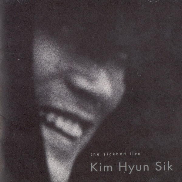 The Sickbed Live by 김현식 [Kim Hyun Sik] (Album; Doremi; DRMCD-1819 ...