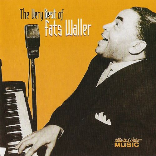 The Very Best of Fats Waller by Fats Waller (Compilation, Stride ...