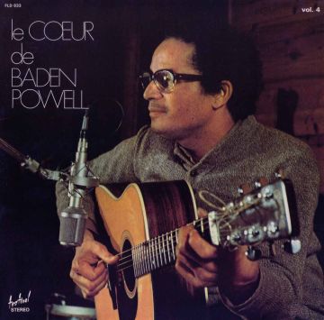 Le cœur de Baden Powell by Baden Powell (Album, Bossa nova): Reviews, Ratings, Credits, Song ...