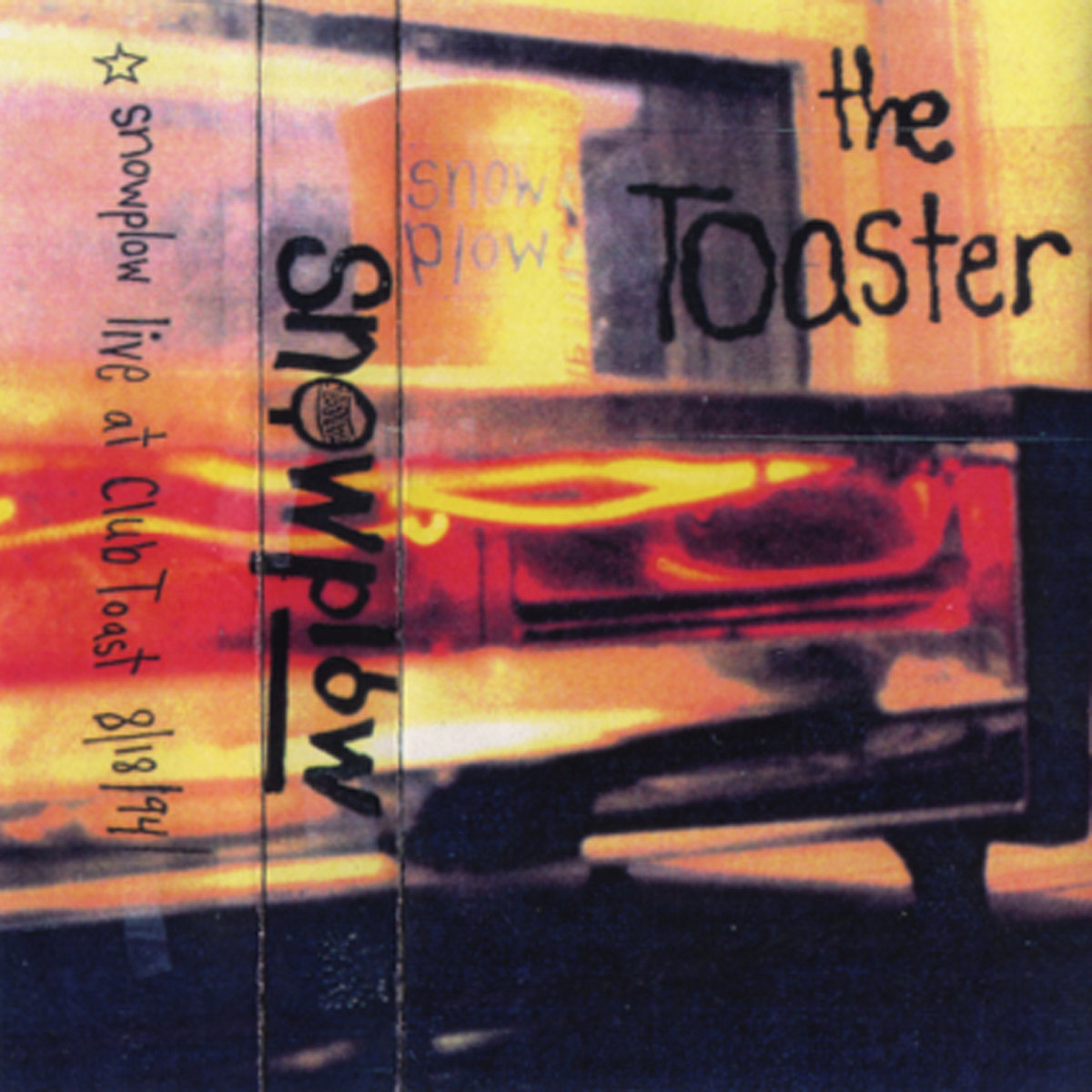 The Toaster (Live at Club Toast 1994) by Snowplow (Album, Indie Rock ...