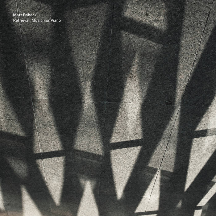 Retrieval: Music for Piano by Matt Baber (Album): Reviews, Ratings ...