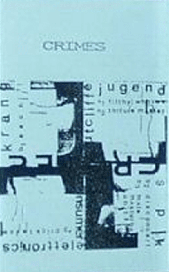 Crimes by Sutcliffe Jügend / Consumer Electronics / Kraang / SPK (Album ...
