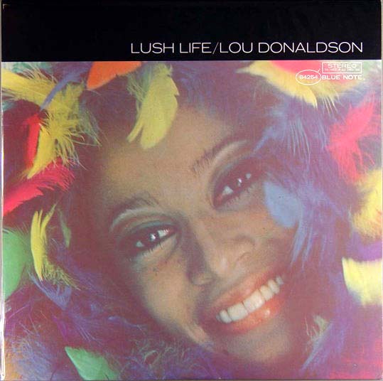 Lush Life by Lou Donaldson (Album; Blue Note; BST 84254): Reviews ...