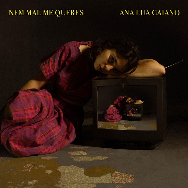Nem Mal Me Queres by Ana Lua Caiano (Single): Reviews, Ratings, Credits ...