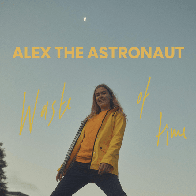 Waste of Time by Alex the Astronaut (Single): Reviews, Ratings, Credits ...