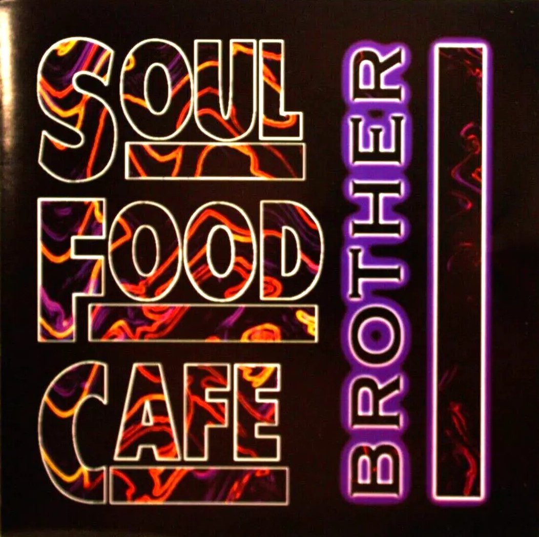 Brother by Soul Food Cafe (Album): Reviews, Ratings, Credits, Song list - Rate Your Music