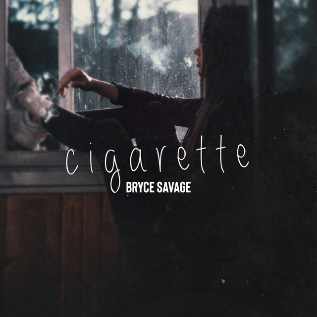 Cigarette by Bryce Savage (Single, Pop Rap): Reviews, Ratings, Credits ...