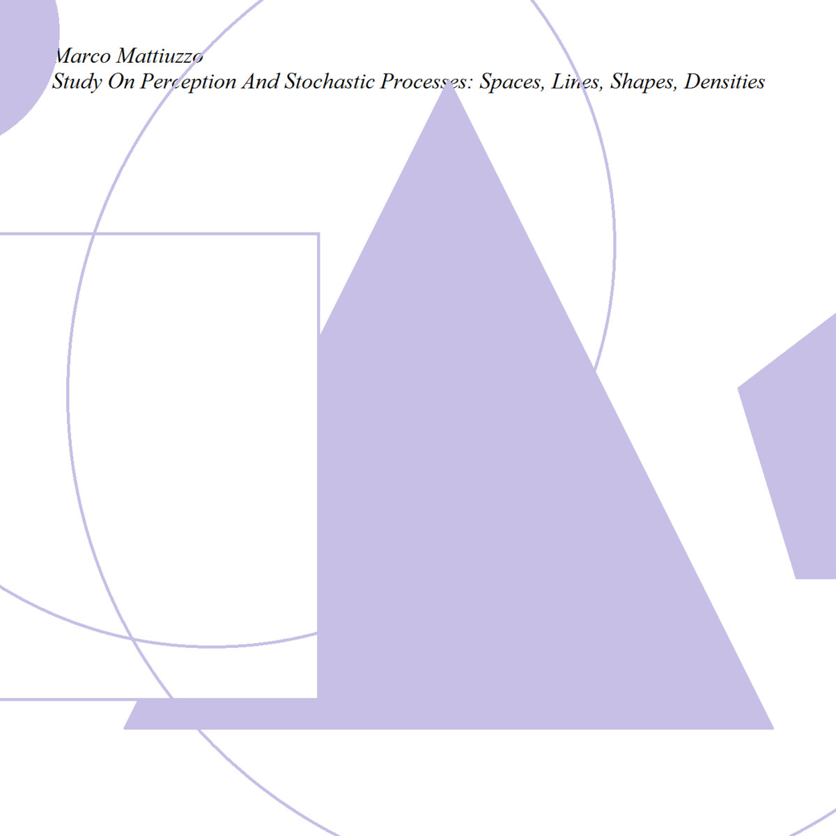 Study on Perception and Stochastic Processes: Spaces, Lines, Shapes ...