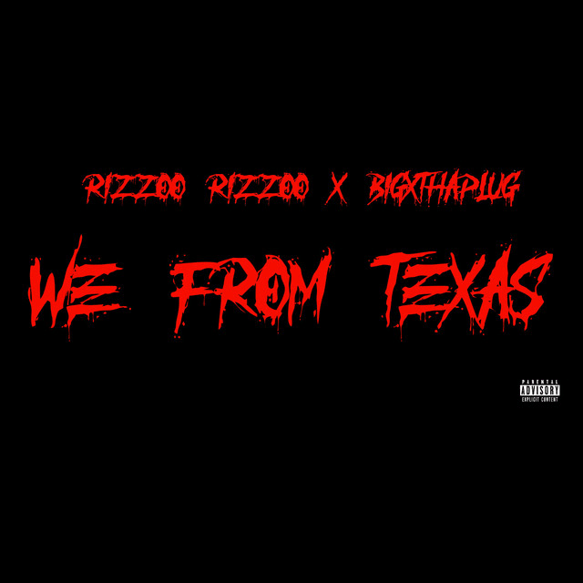 We From Texas by Rizzoo Rizzoo & BigXthaPlug (Single): Reviews, Ratings ...