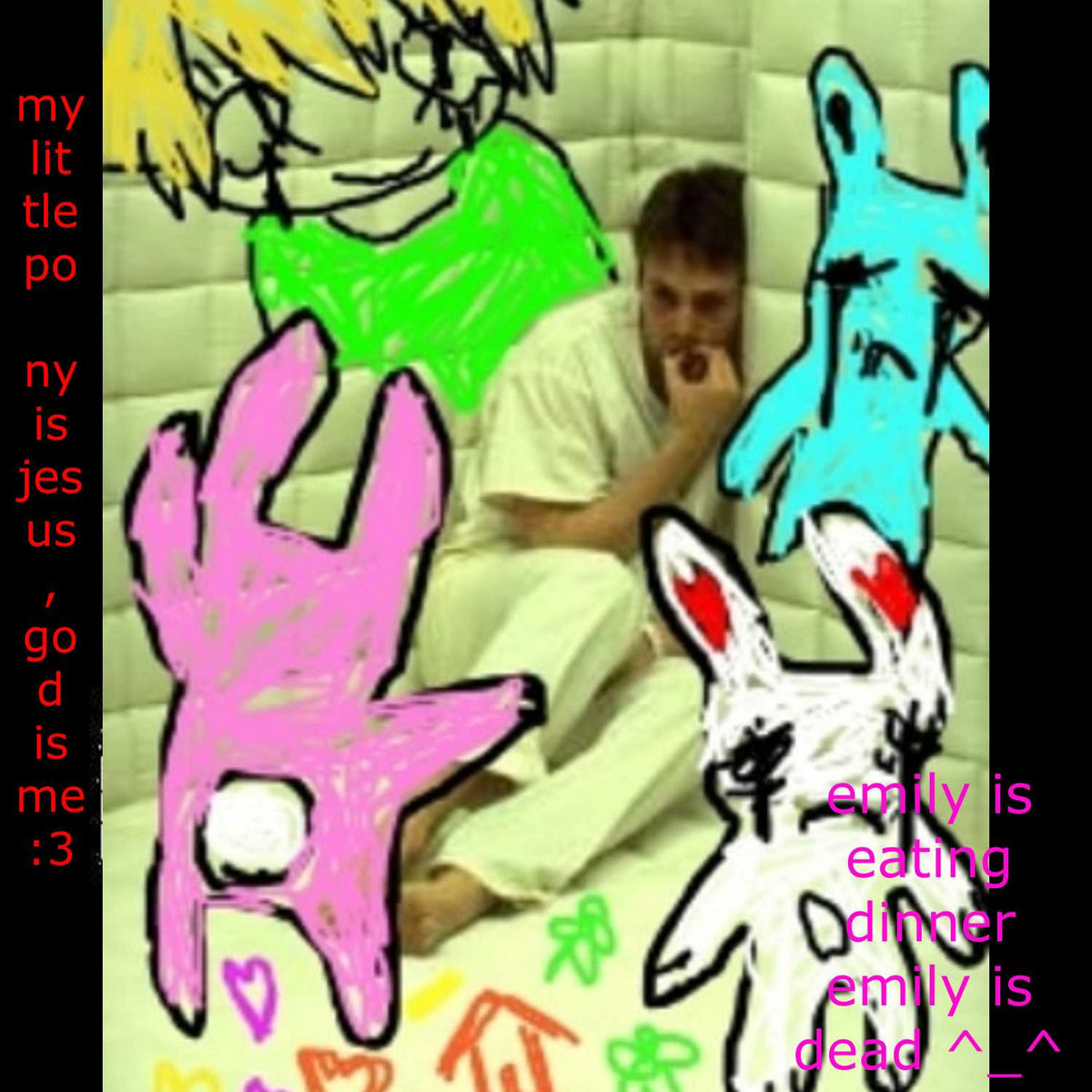 my little pony is jesus, god is me :3 Albums: songs, discography ...