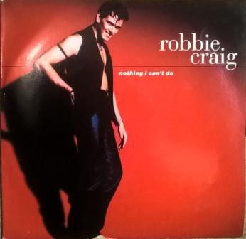Nothing I Can't Do / Power of the Sound by Robbie Craig (Single ...