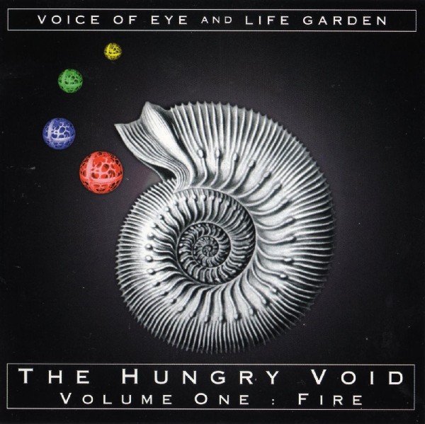 The Hungry Void Volume One: Fire by Voice of Eye & Life Garden (Album ...