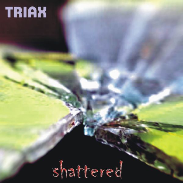 Shattered by Triax (Album, Electronic): Reviews, Ratings, Credits, Song ...
