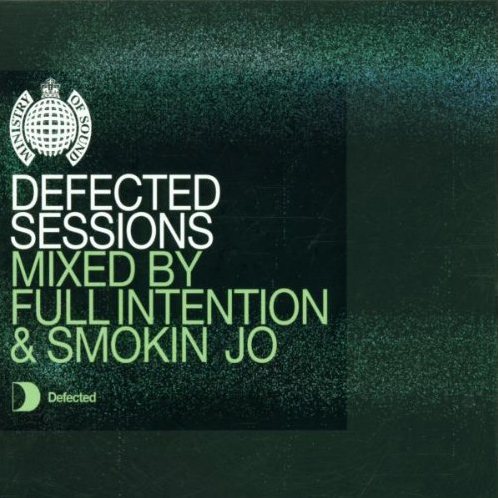 Defected Sessions by Full Intention & Smokin' Jo (DJ Mix, Tribal House ...