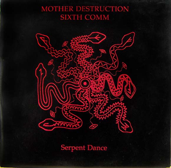 Serpent Dance by Mother Destruction / Sixth Comm (Single, Industrial ...